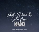 Meaning Of Black: Color Psychology And Symbolism - Sensational Color